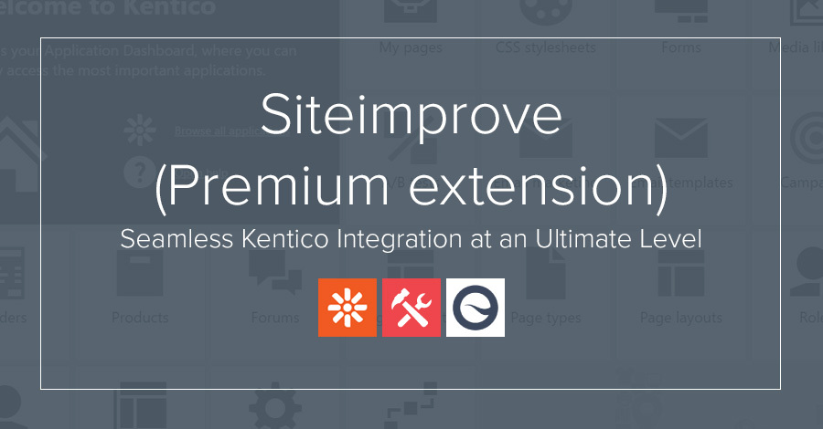 Siteimprove (Premium extension) for Kentico: seamless integration between Kentico and ...