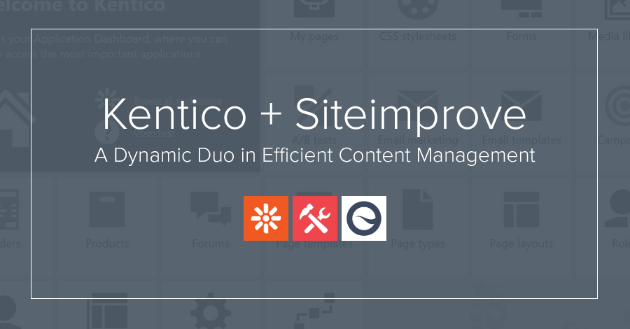Siteimprove and Kentico: A Dynamic Duo in Efficient Content Management | Toolkit for Kentico ...